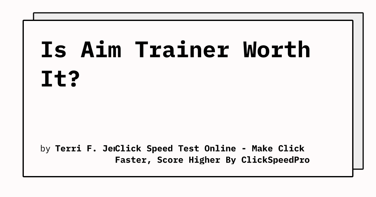 Is Aim Trainer Worth It? | Click Speed Test Online - Make Click Faster ...