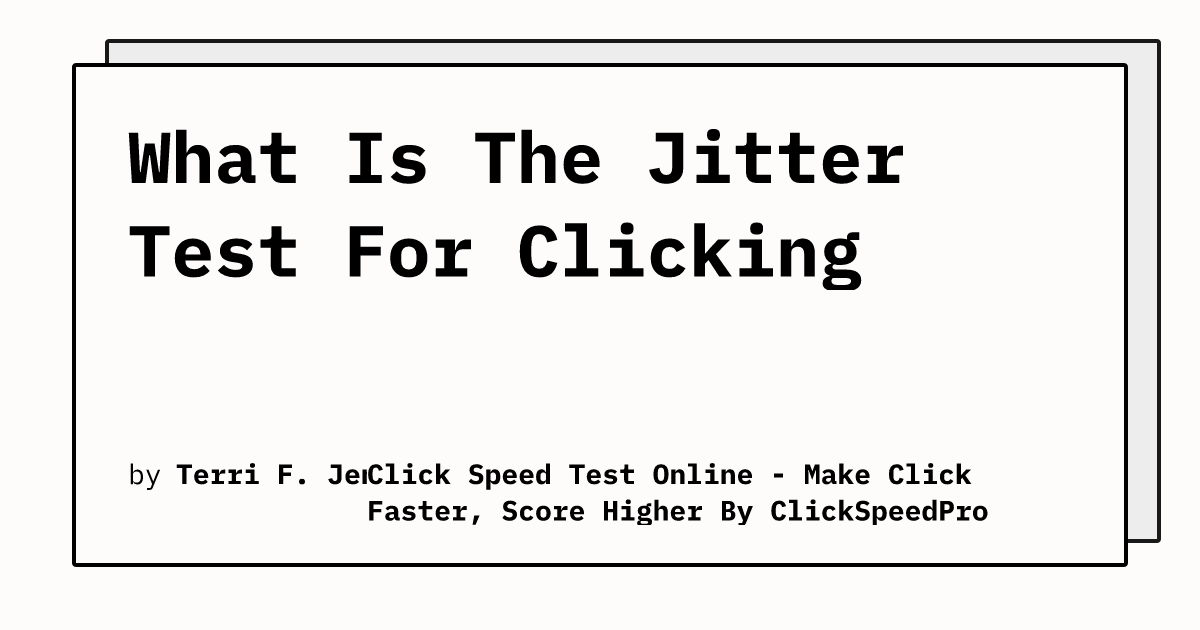 What Is The Jitter Test For Clicking | Click Speed Test Online - Make ...