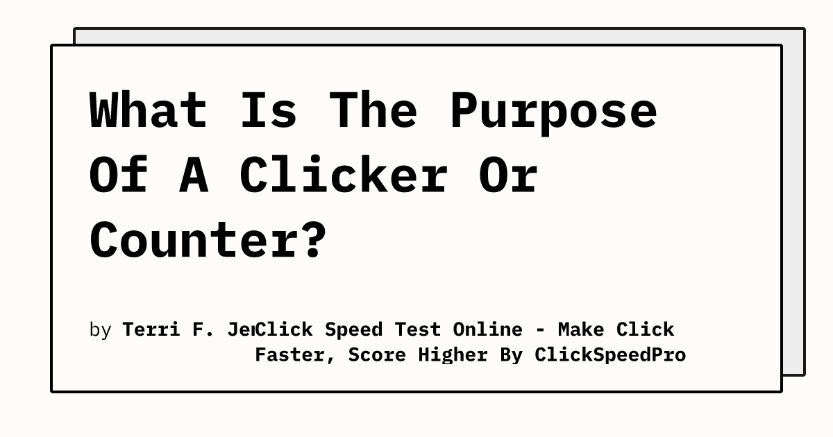 What Is The Purpose Of A Clicker Or Counter? | Click Speed Test Online ...