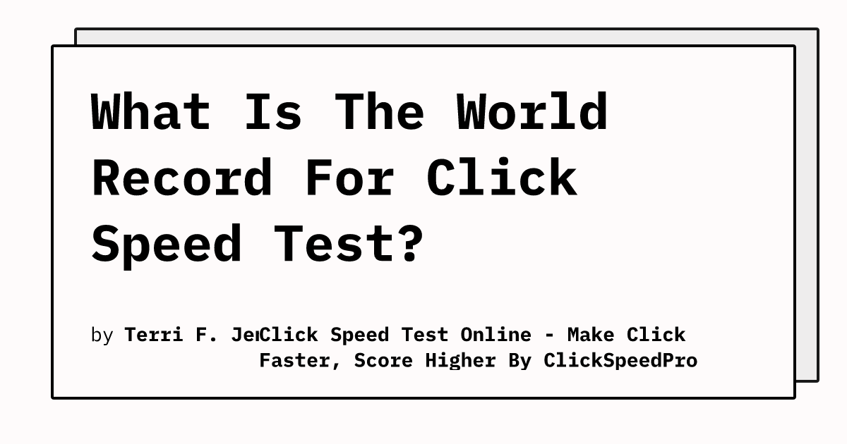 What Is The World Record For Click Speed Test? | Click Speed Test ...